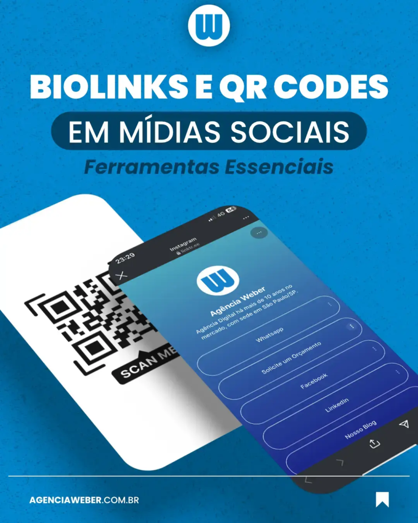 QR Codes e Biolinks em Mídias Sociais - Ferramentas Essenciais | Agência Weber